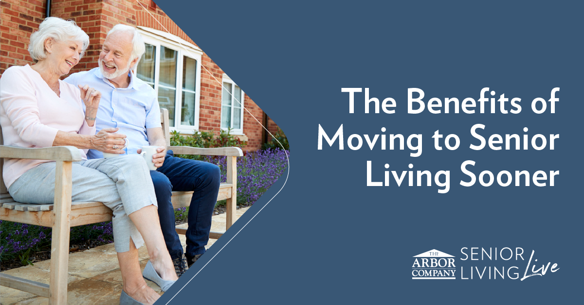The Benefits of Moving to Senior Living Sooner